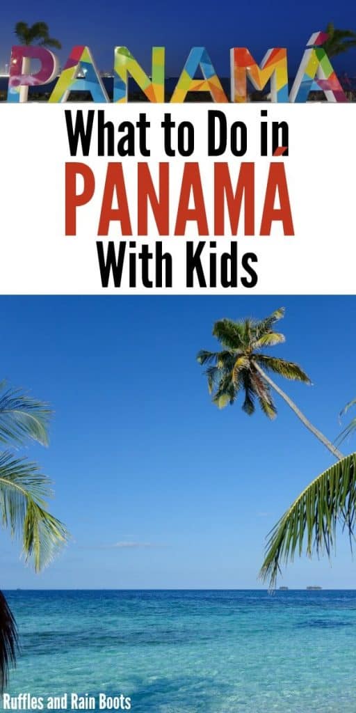 What to Do in Panama with Kids - Get the Best Tips! - Ruffles and Rain ...