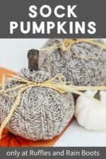 DIY Sock Pumpkin Craft for Fall -Ruffles and Rain Boots
