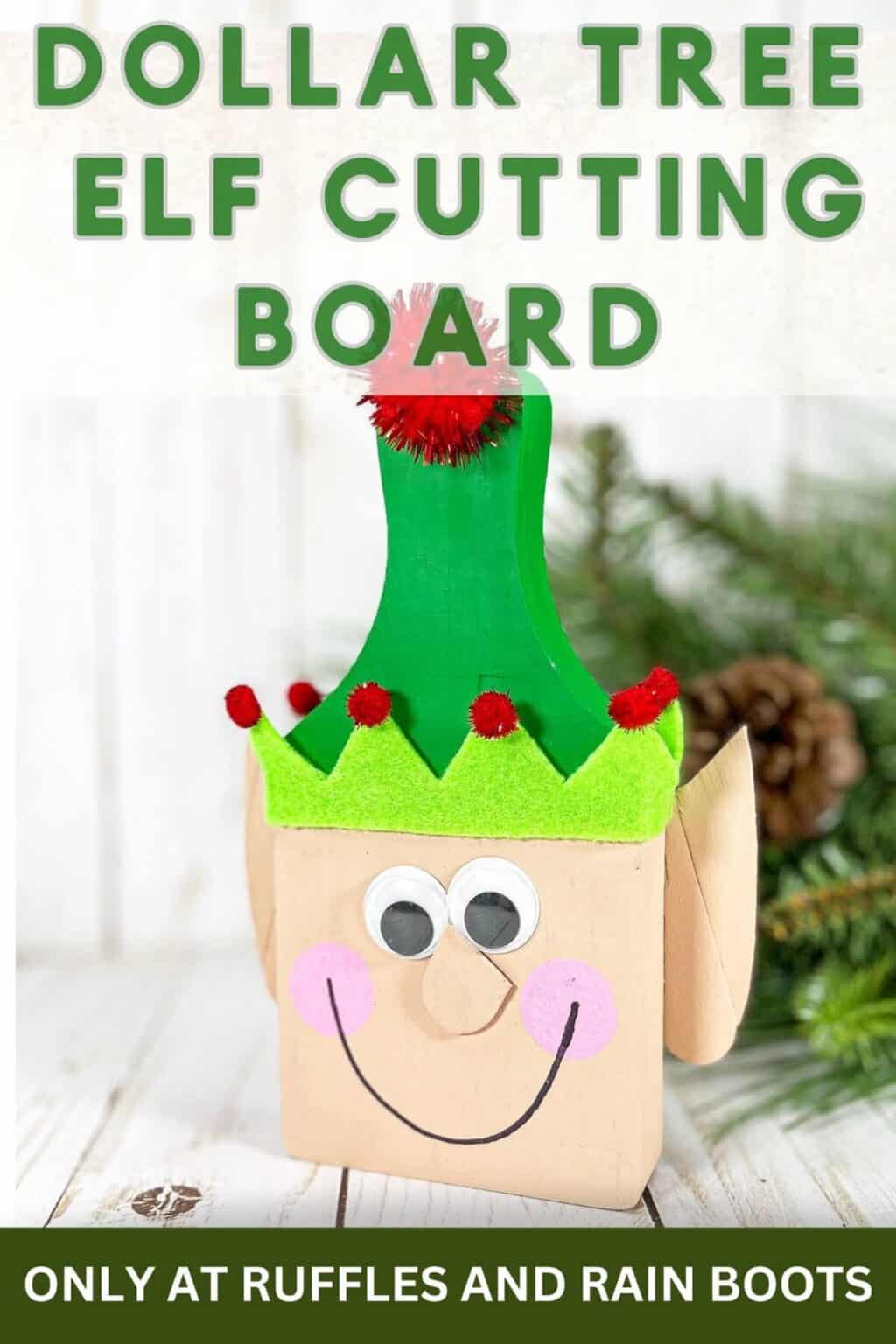 Dollar Tree Elf Cutting Board -Ruffles and Rain Boots