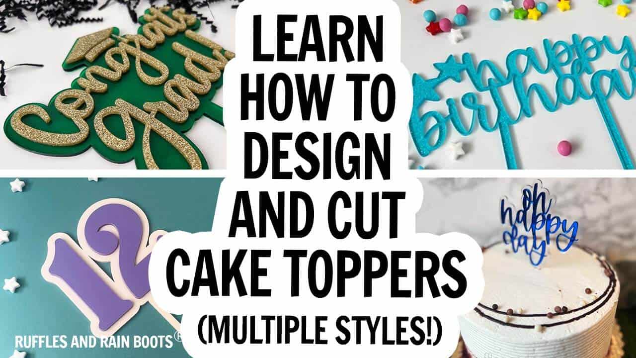 How to Make Laser Cut Acrylic Cake Toppers - Ruffles and Rain Boots