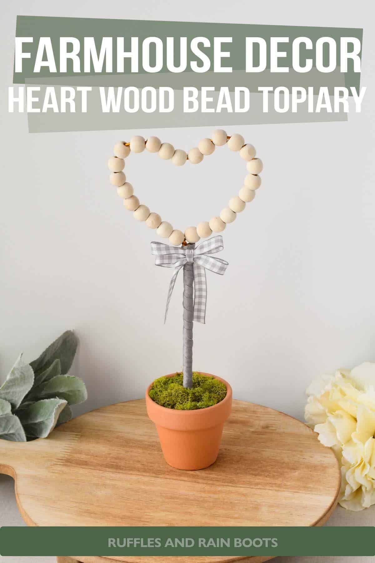 Wood Bead Heart Topiary DIY - Ruffles and Rain Boots